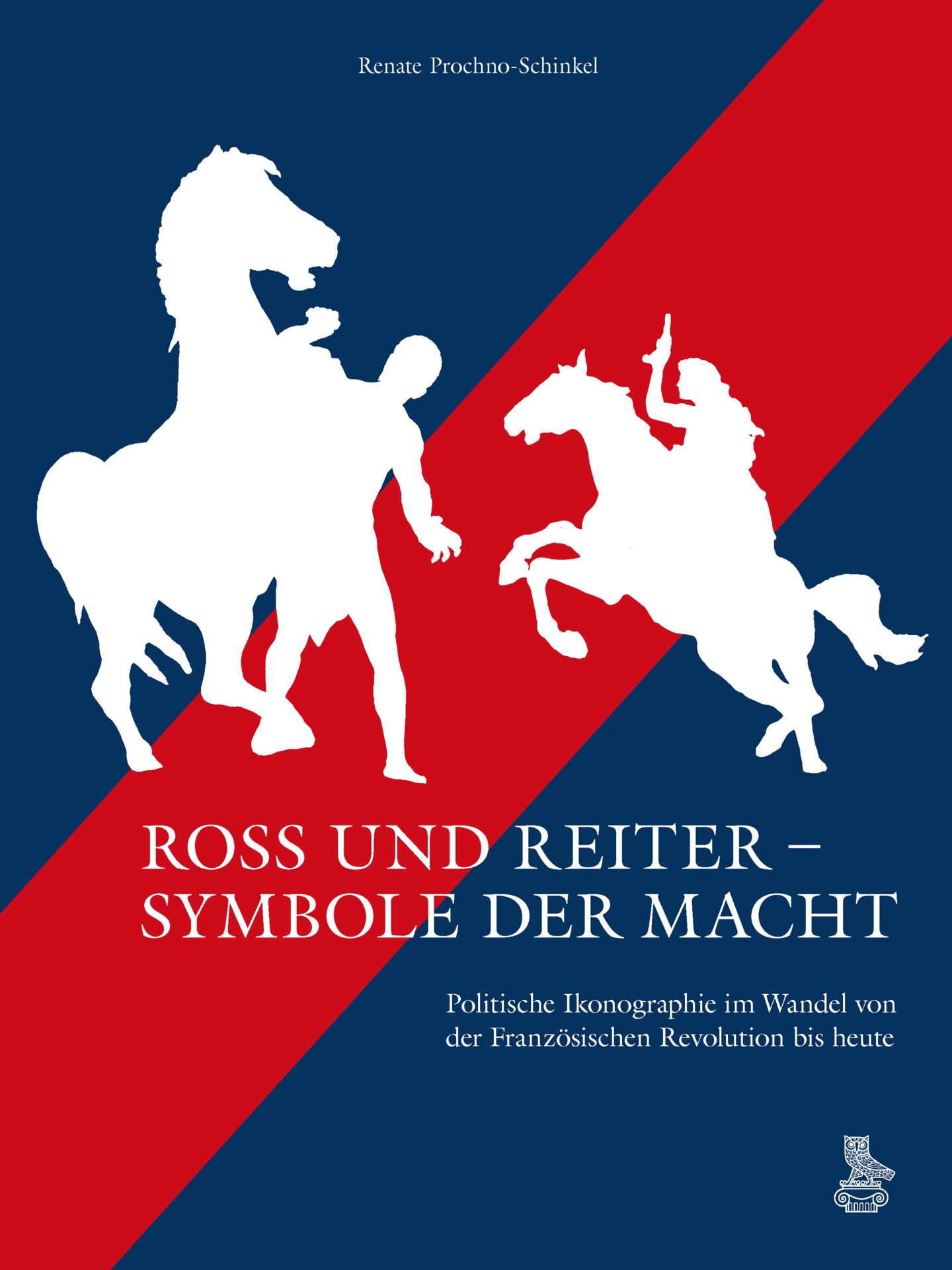 Ross und Reiter – Symbole der Macht. Politische Ikonographie im Wandel ...
